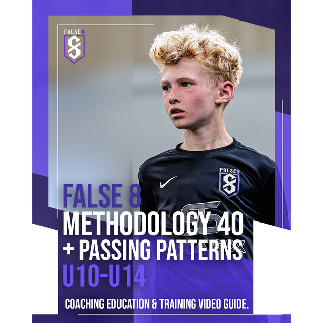 False 8 Methodology 40+ Passing Patterns U10-U14 | Coaching Education ...
